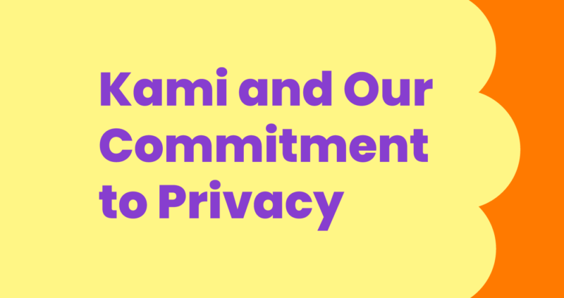 Kami and our commitment to privacy - Kami