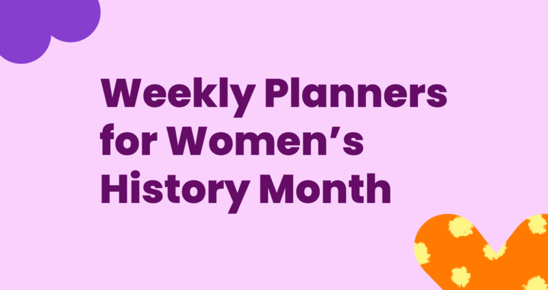 Weekly Planners for Women’s History Month - Kami