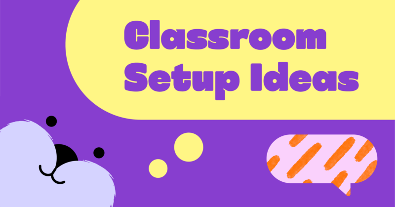 Classroom Setup Ideas for Teachers - Kami