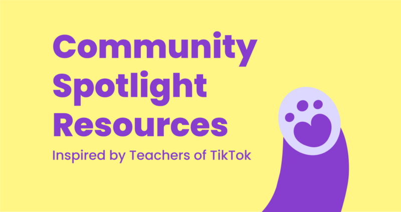 Community Spotlight Resources - Inspired by Teachers of TikTok - Kami