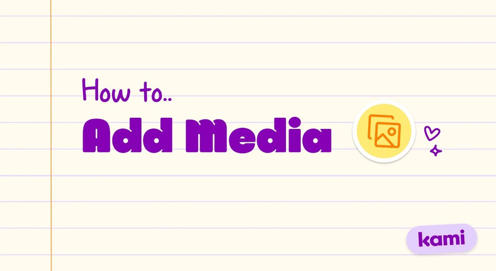 Kami Add Media Tool | Insert Images & Videos